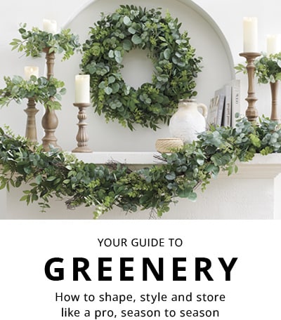 Greenery Style Guide - Shaping Tips and Storage | Grandin Road