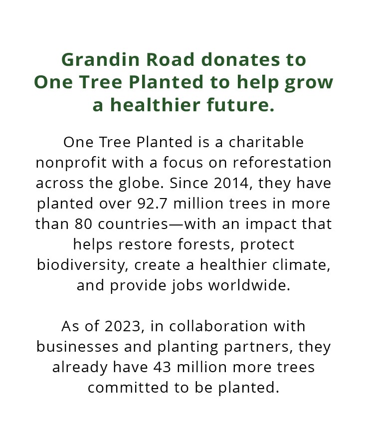 One Tree Planted | Grandin Road